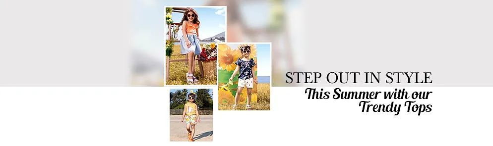 Step Out in Style this Summer | Up to 6Y Explore Collection! Online ...